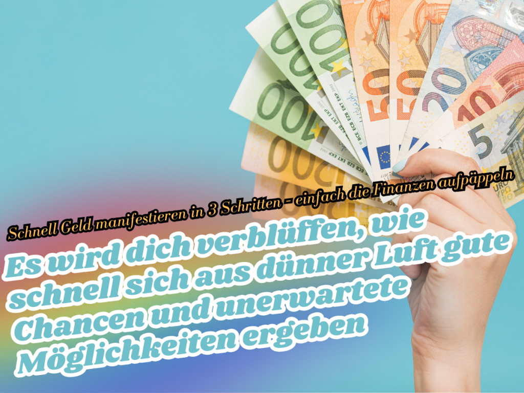Schnell Geld manifestieren in 3 Schritten – einfach die Finanzen ...