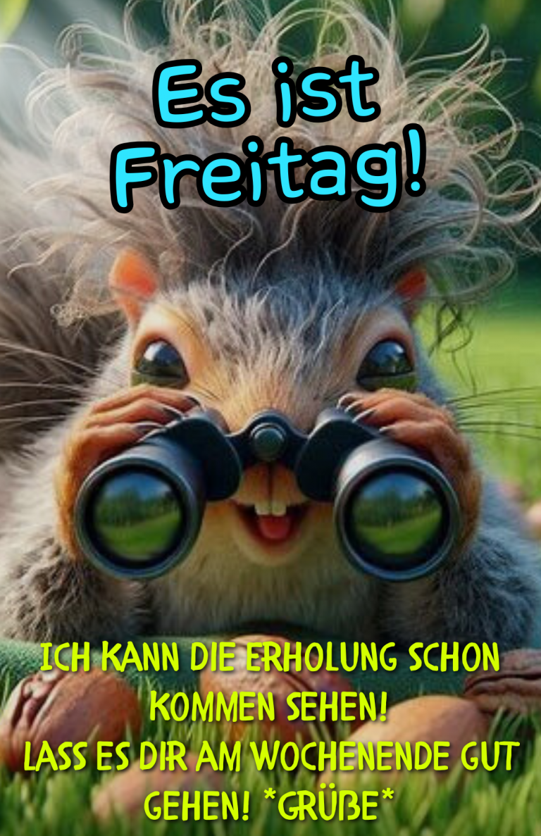 NEU 50 lustige Freitags Grüße als Bild zum Versenden für dich! Guten Start ins Wochenende für ...